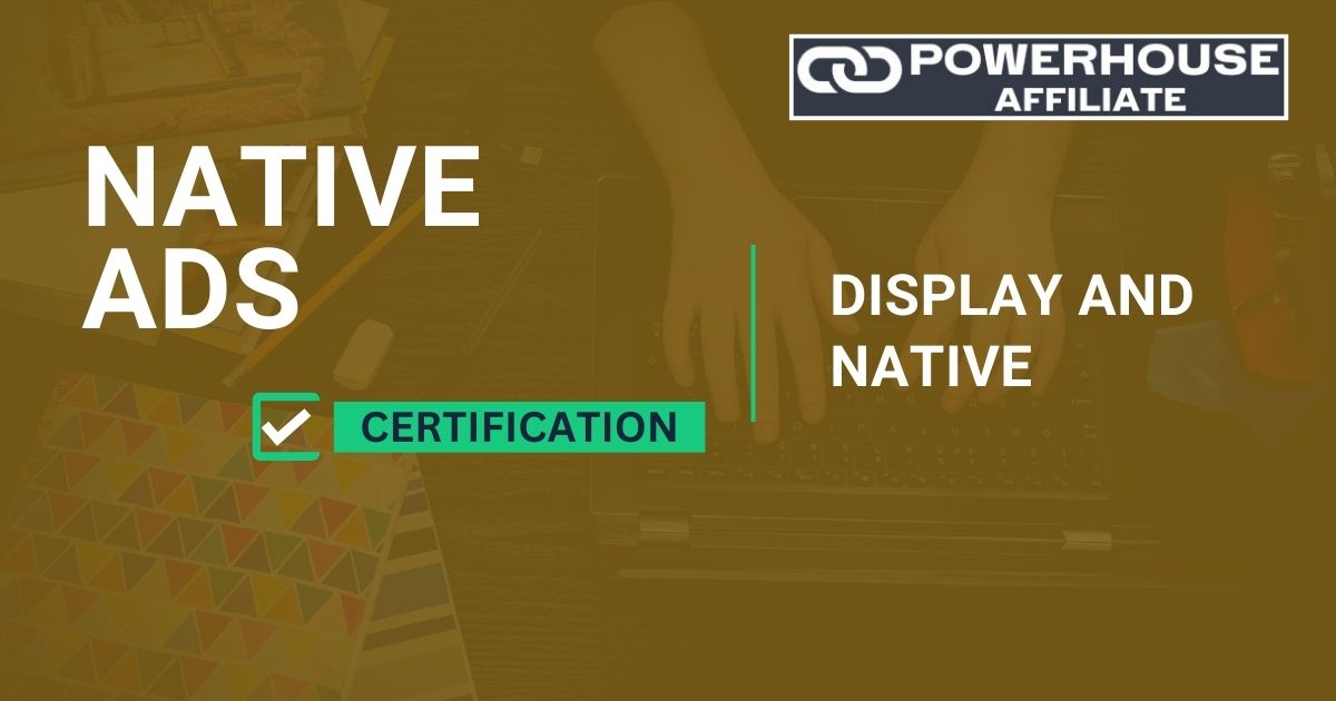 Enroll Native Ads Certification - Powerhouse Affiliate Community