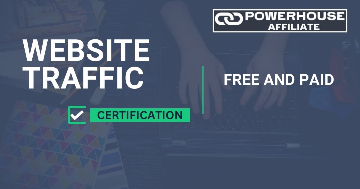 Enroll Website Traffic Certification - Powerhouse Affiliate Community
